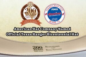 American Hat Named Official Texas Ranger Bicentennial Hat – American ...